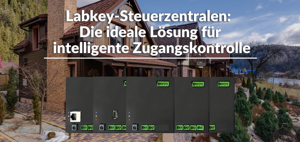 Labkey-Steuerzentralen: Die ideale Lösung für intelligente Zugangskontrolle